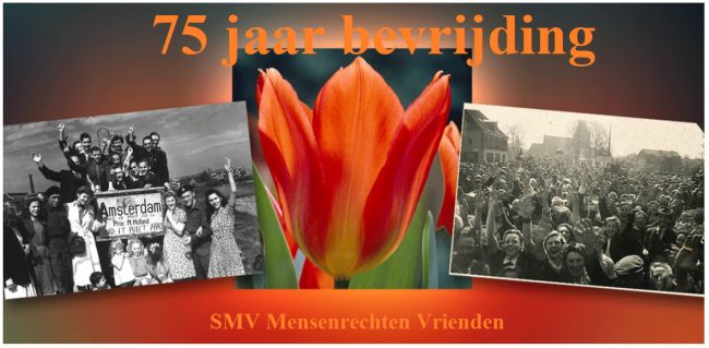 75 jaar bevrijding van Nederland - Stichting voor Mensenrechten Vrienden